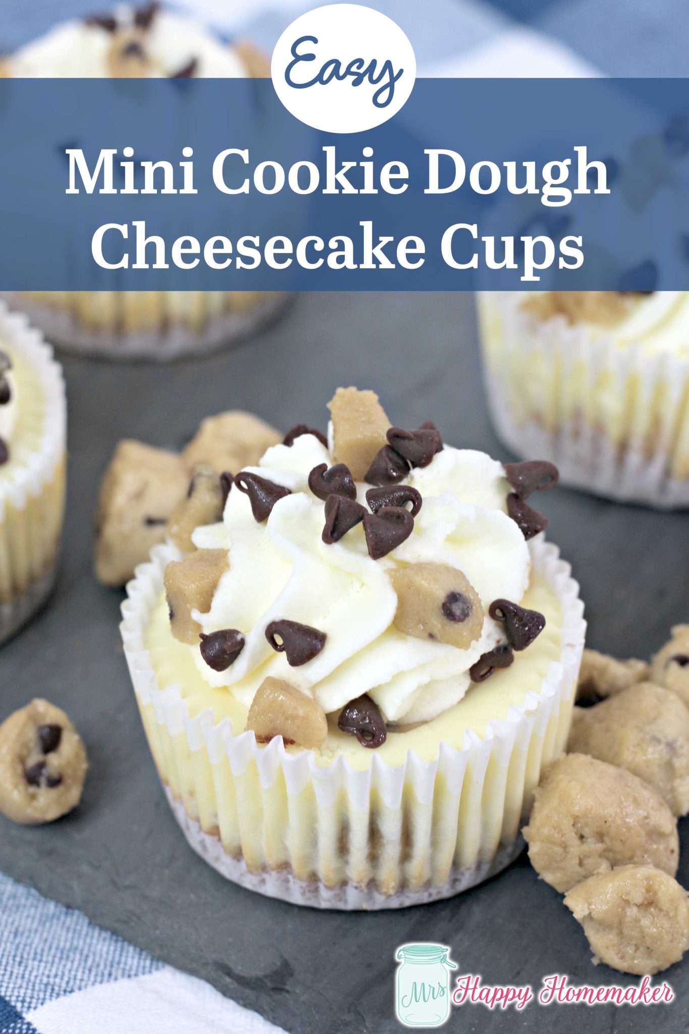 Easy Mini Cookie Dough Cheesecake Cups